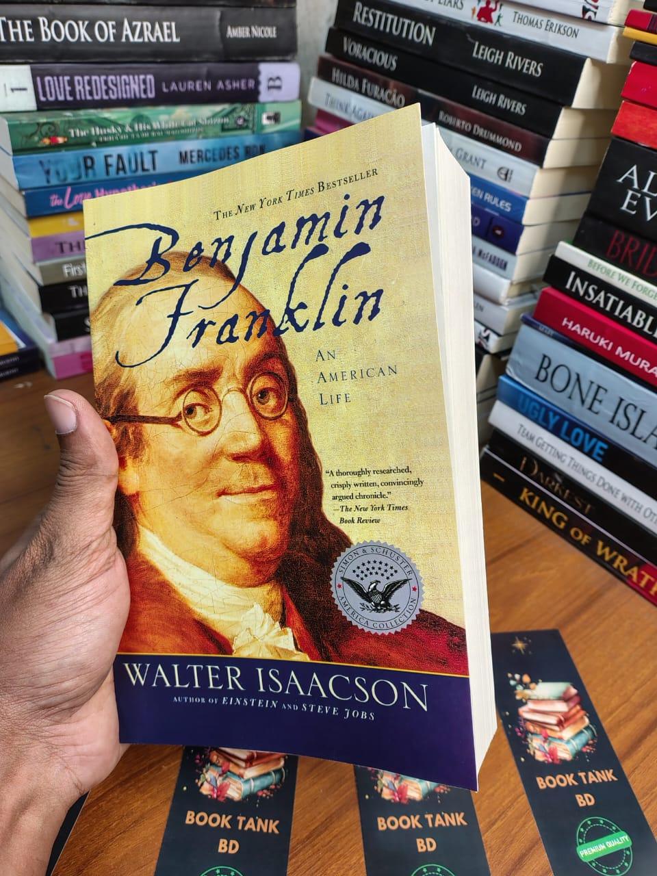 Benjamin Franklin: An American Life by Walter Isaacson – Book Tank BD