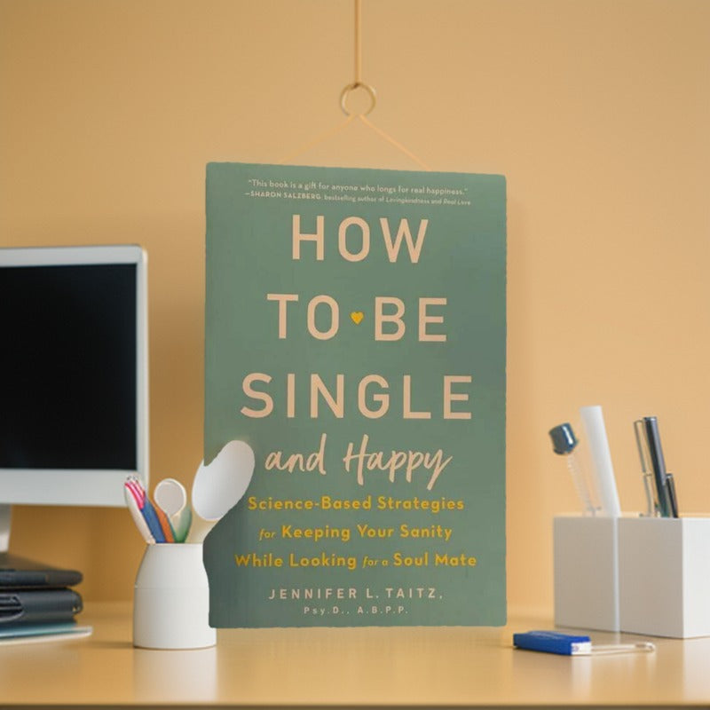 How to Be Single and Happy by Jennifer L. Taitz – Book Tank BD