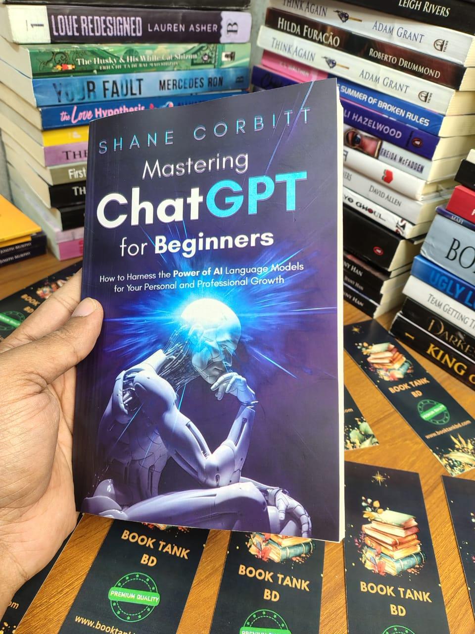 Mastering ChatGPT for Beginners by Shane Corbitt – Book Tank BD