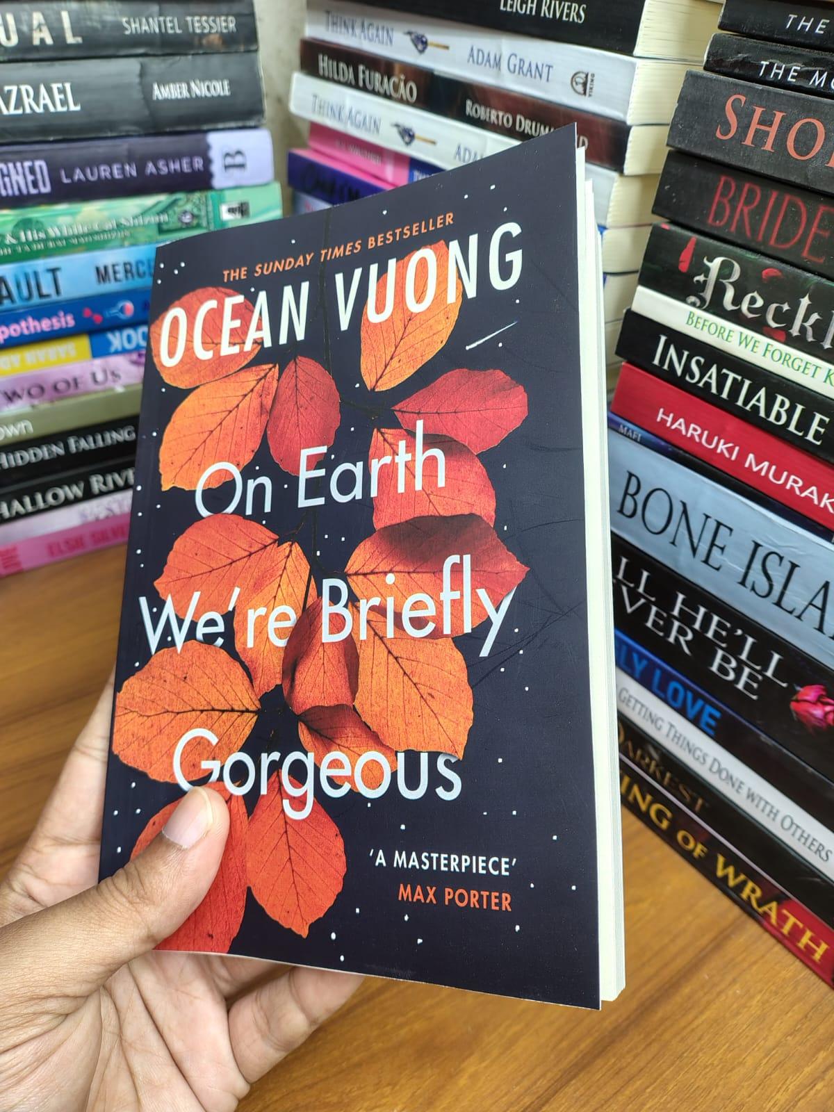 On Earth We're Briefly Gorgeous by Ocean Vuong – Book Tank BD