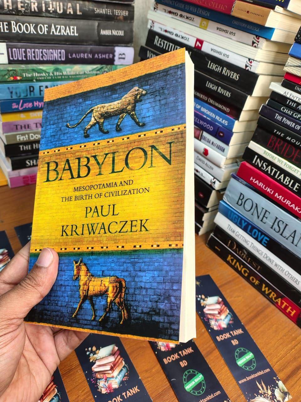 Babylon: Mesopotamia and the Birth of Civilization Book by Paul Kriwac ...